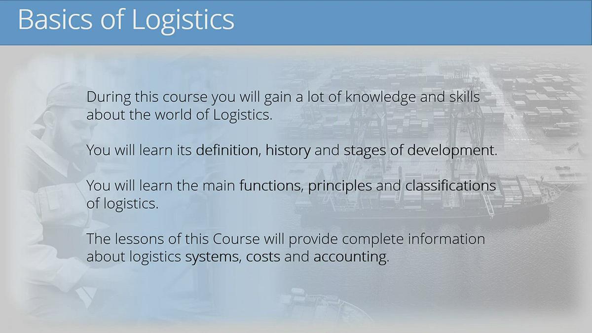 The Basics of Logistics - Online Course. Get Supply Chain Basic Skills!